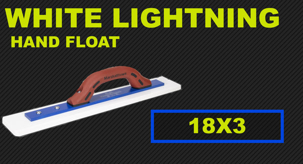 WHITE LIGHTNING HAND FLOAT 18"X3" MARSHALLTOWN - REBAR CONCRETE PRODUCTS